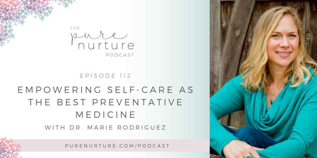 112: Empowering Self-Care as the Best Preventative Medicine with Dr ...